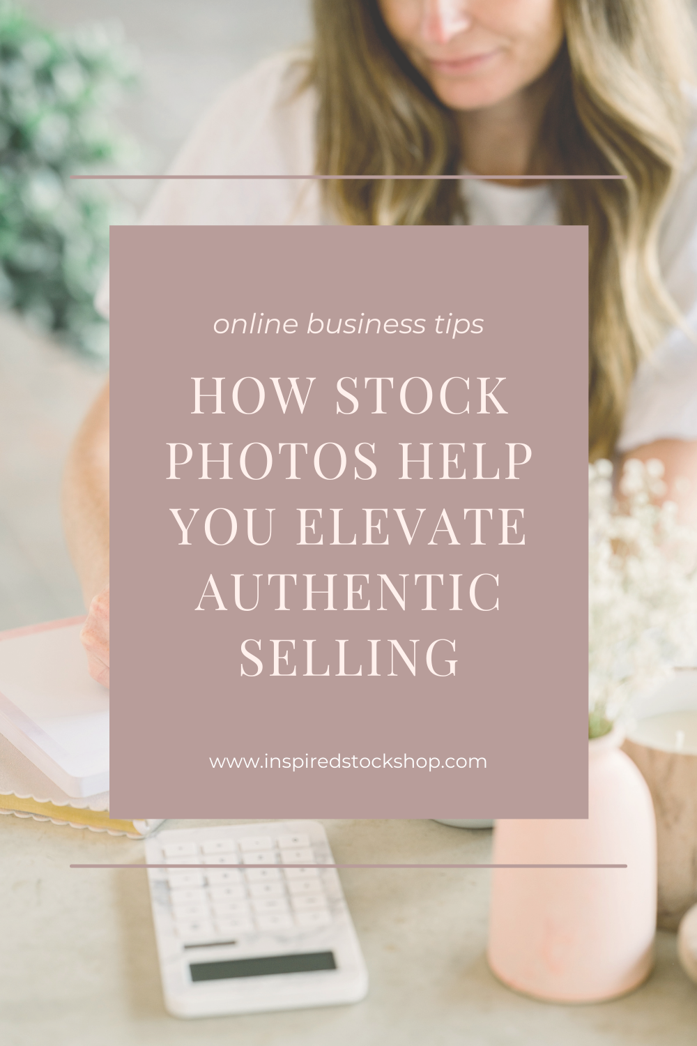 How Stock Photos Help You Elevate Authentic Selling - Inspired Stock Shop